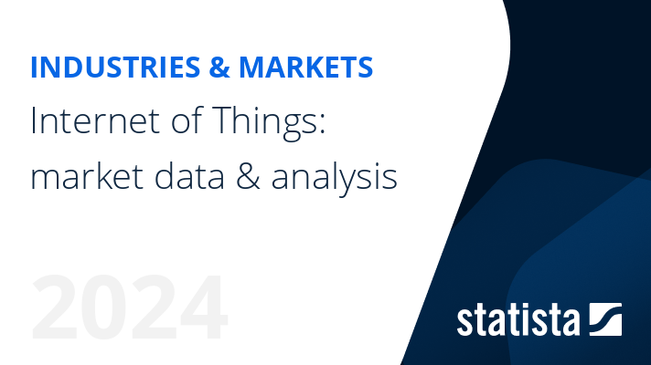 Internet of Things - Market data analysis & forecasts | Statista